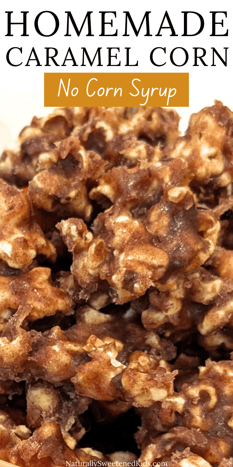 Soft Chewy Caramel Corn Recipe - No Corn Syrup